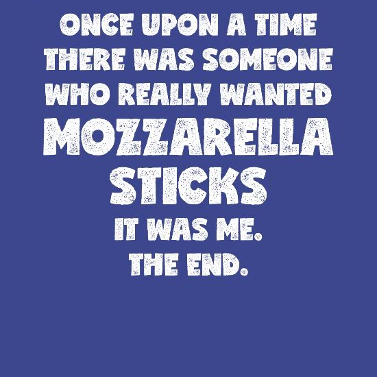Mozzarella Stick Quotes