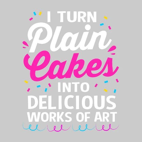 Cake Decorator Quote 50+ Funny And RomanticEngagement Cake Quotes