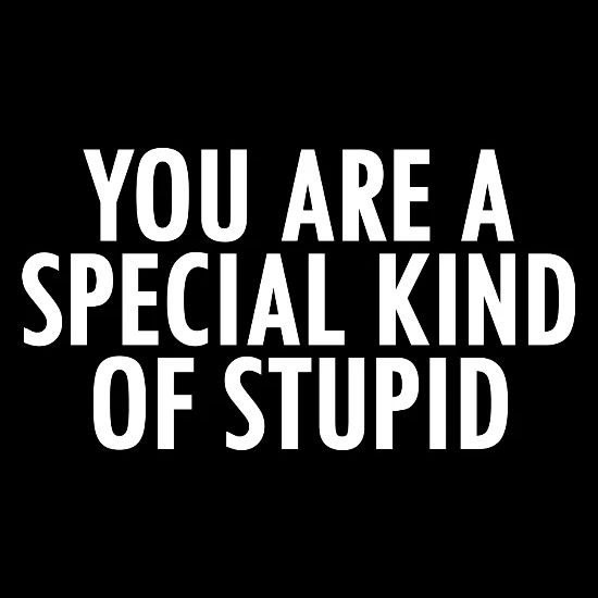 Special Kind Of Stupid Quote Amazon.com: Desperate Enterprises Special
