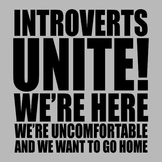 Introverts Unite Were Here Were Uncomfortable S.W. Hubbard Quote: