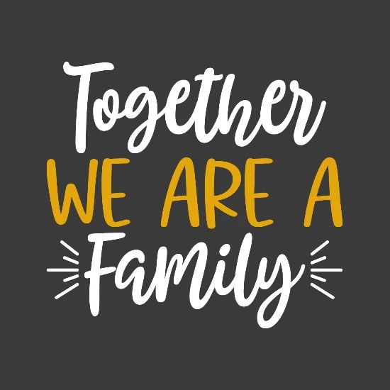 Together We Are Family Quote