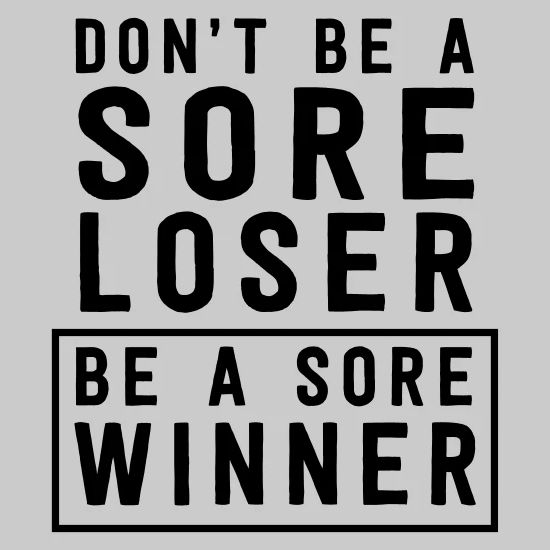 Bad Loser Quotes