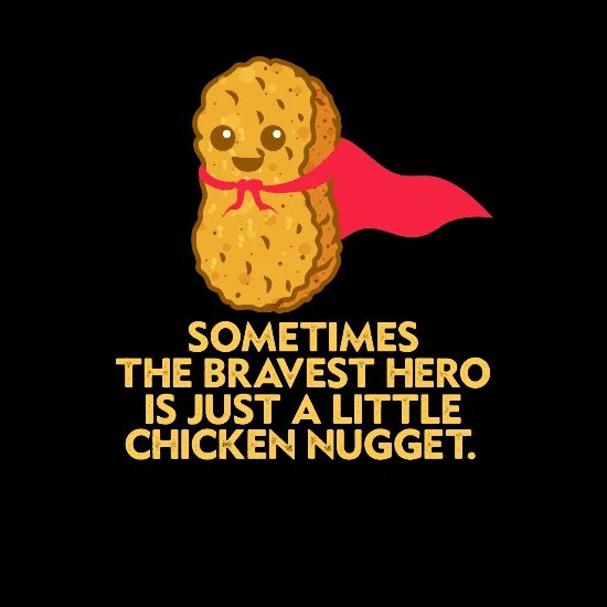 Chicken Nugget Quote Pin By This Is Moth On Trash | Chicken Nuggets,