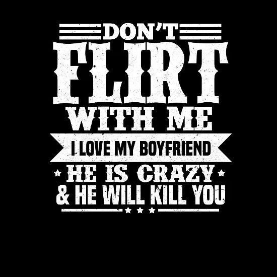 Dont Flirt With My Boyfriend Quotes 150 Relationship Quotes — Best