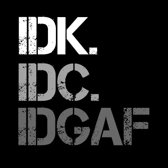 Idgaf Sitater