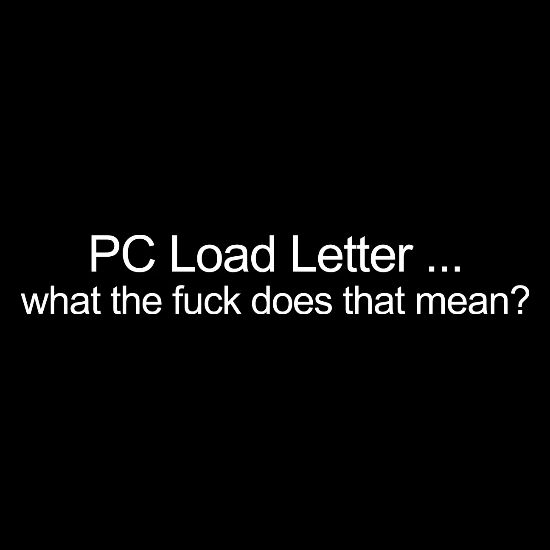Office Space Pc Load Letter PC Load Letter : R/GenX