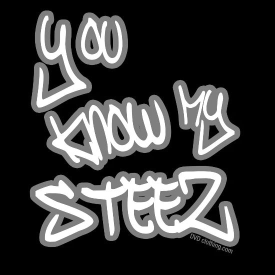 Do You Like My Steez