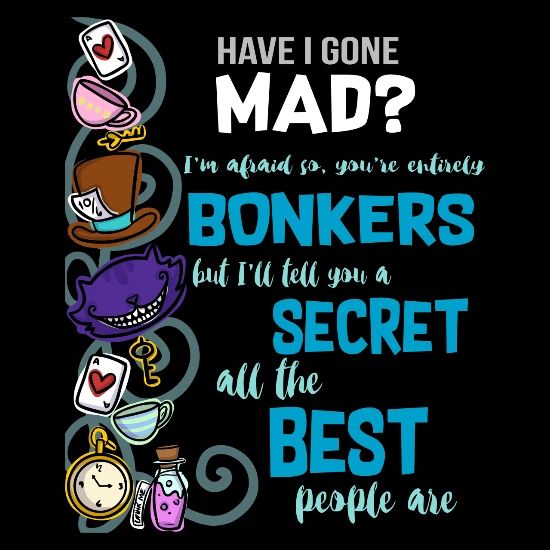 Alice In Wonderland Gone Mad Quote Alice In Wonderland Quotes | Eat,