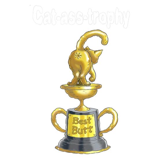 Cat Ass Trophy