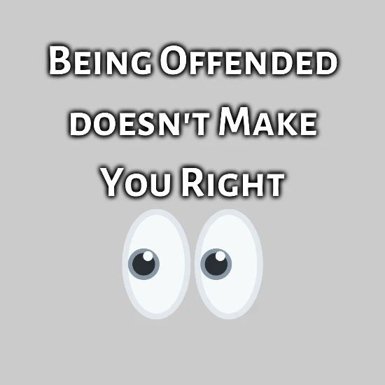 Offended Meme Someone Is Going To Find A Way To Get Offended Over This
