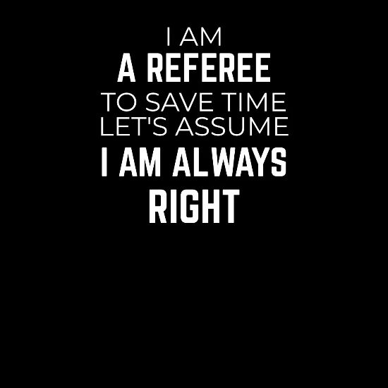 Funny Referee Quotes 150 Best Referee Puns And Jokes You'll Absolutely
