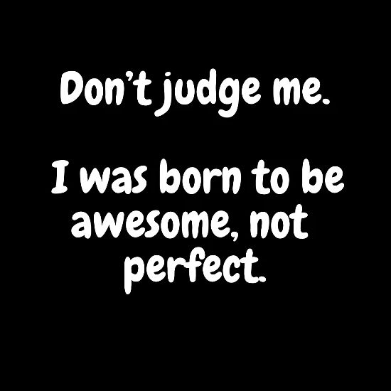 Funny Pictures About Not Being Perfect I'm Not Lazy; I'm Energy