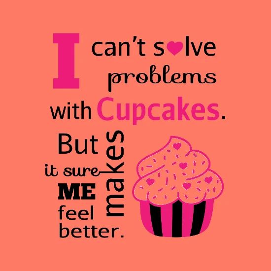 Cute Cupcake Quotes Food Humor | Rusty Doodle | Page 4