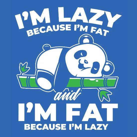 Fat And Lazy Quotes