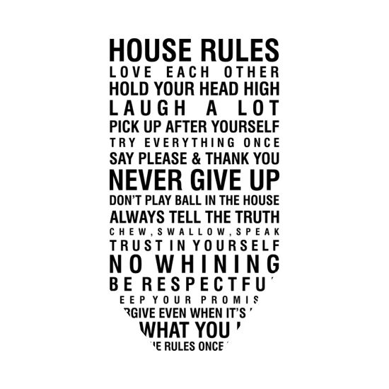 House Rules Quotes House Rules Sayings