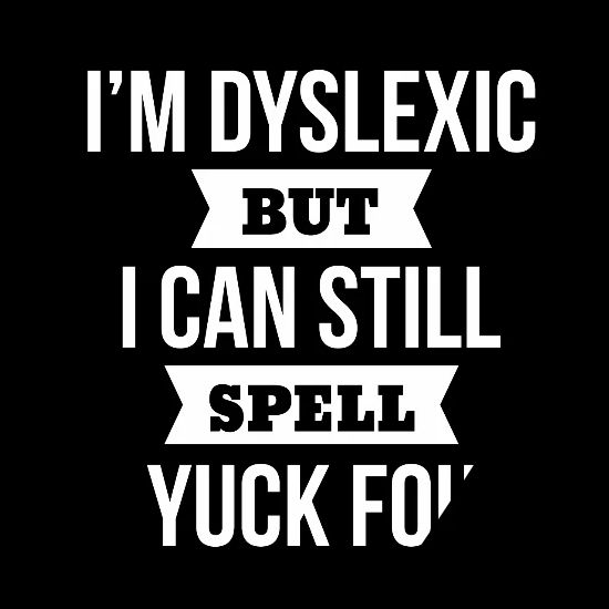 Funny Dyslexia Quotes SmartyPants Dyslexic Lives Mattress Mug Tea