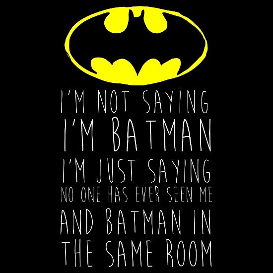 Batman Sayings