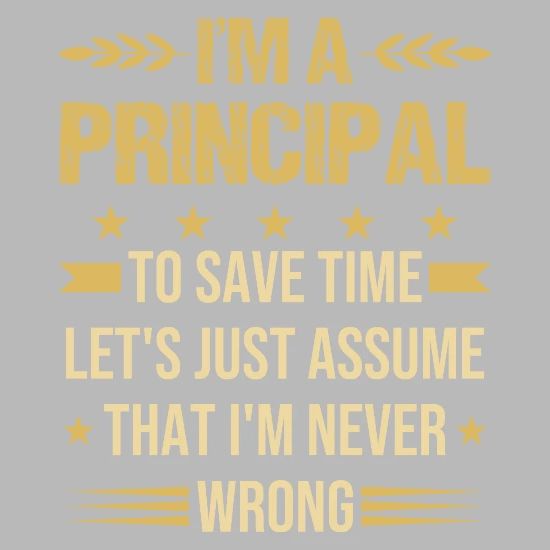 Funny School Principal Quotes Assistant Principal, I Prefer