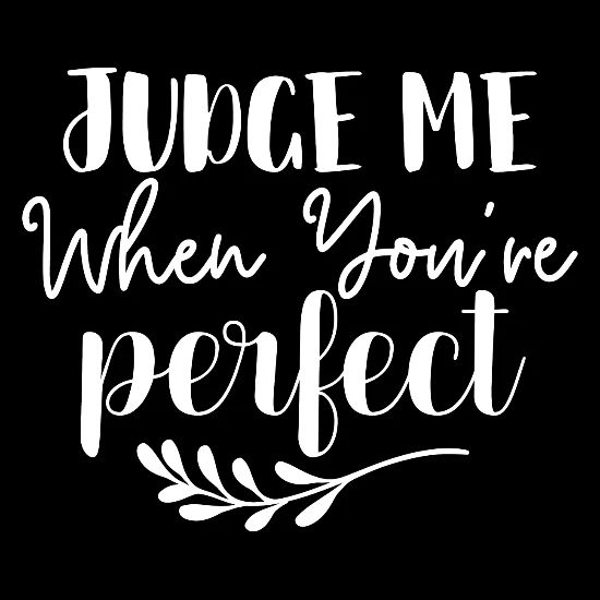 Your Perfect To Me Quotes