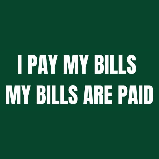 My Bills Are Paid Quotes