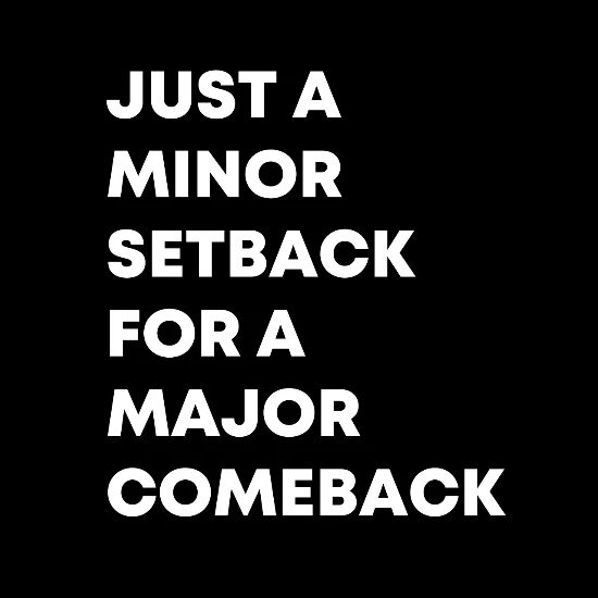 Major Comeback Quotes