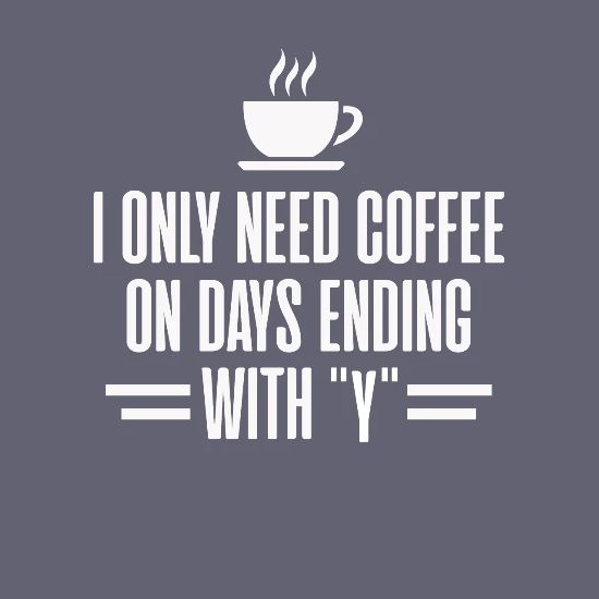 Need Coffee Funny