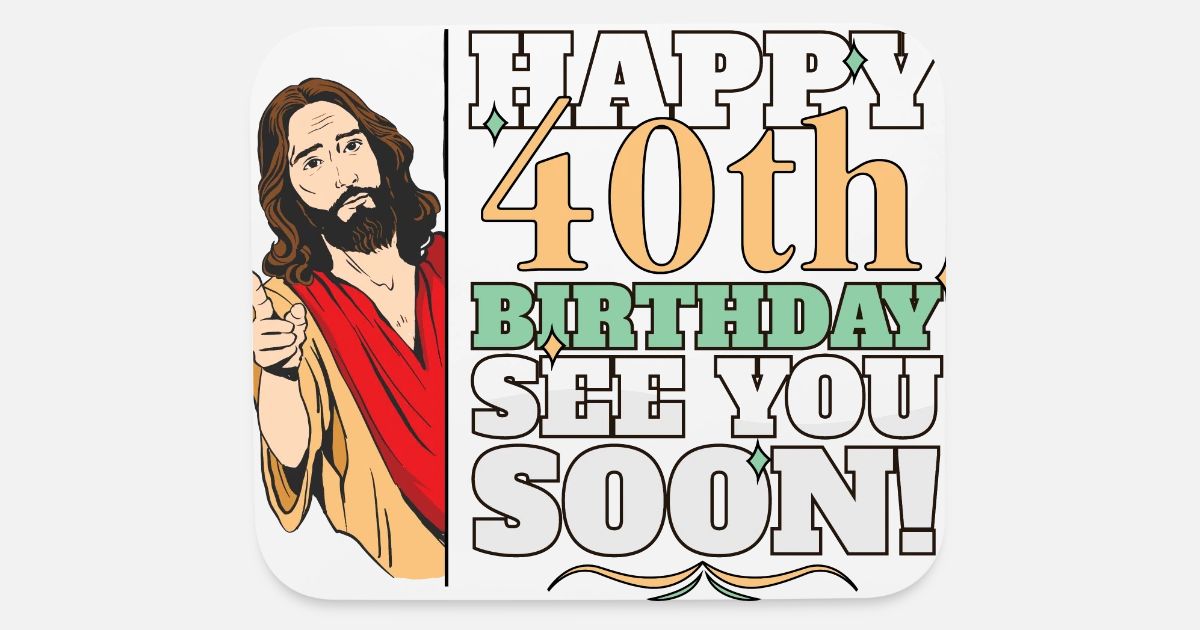Hilarious 40th Birthday Memes