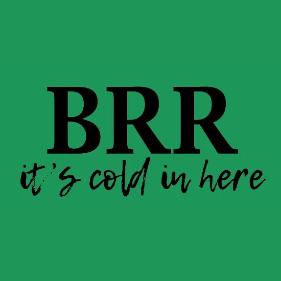 Brrr Cold Sign