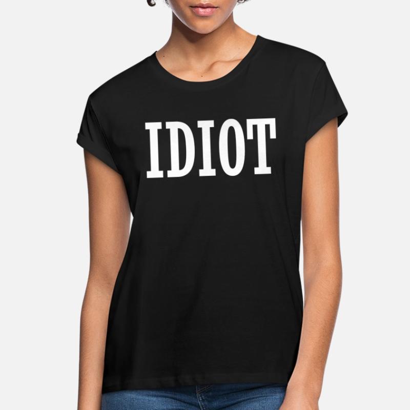 Shop Idiots Funny T-Shirts online | Spreadshirt