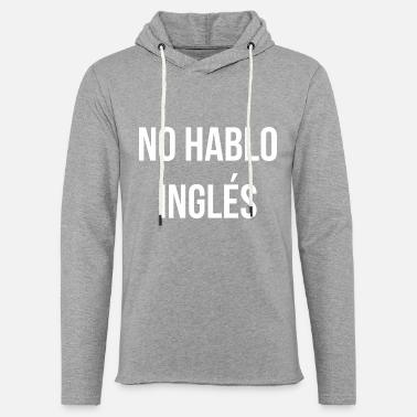 NO HABLO INGLES Men's T-Shirt | Spreadshirt
