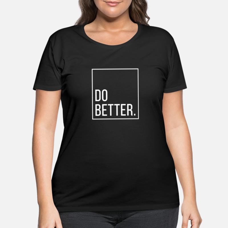 Do-better T-Shirts | Unique Designs | Spreadshirt
