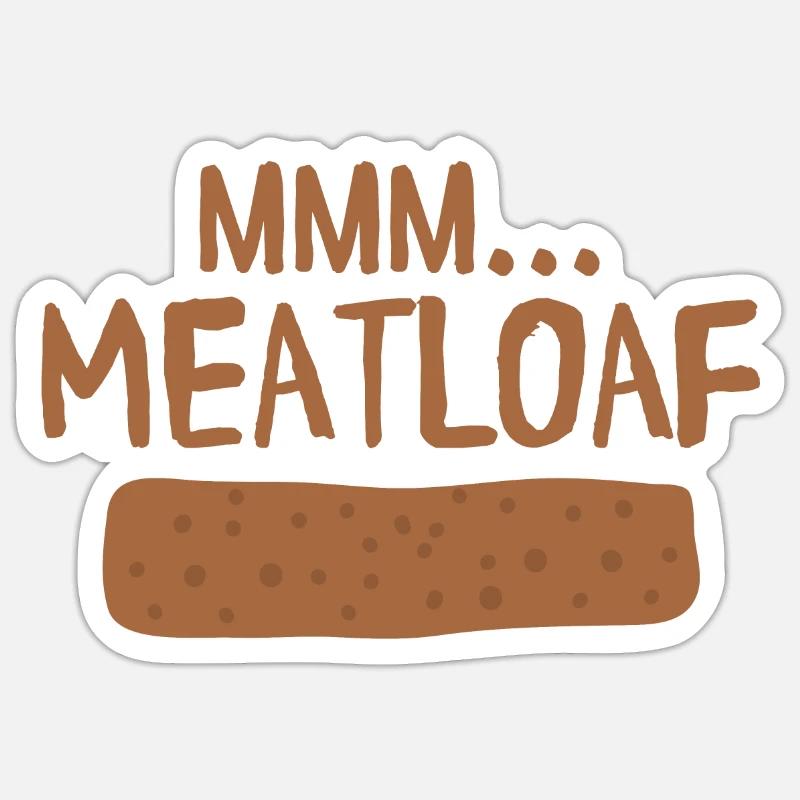 Meatloaf Stickers | Unique Designs | Spreadshirt