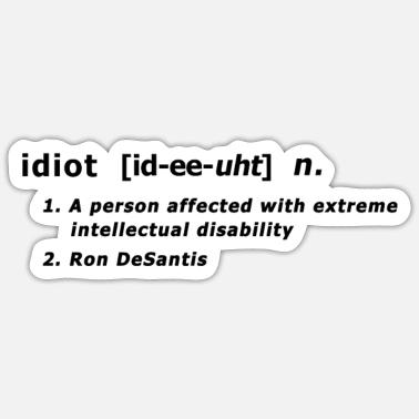 Idiot Stickers | Unique Designs | Spreadshirt