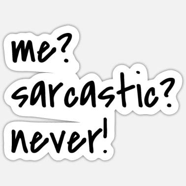 Funny-sarcastic-quotes Stickers | Unique Designs | Spreadshirt
