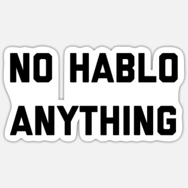 Hablo Stickers | Unique Designs | Spreadshirt