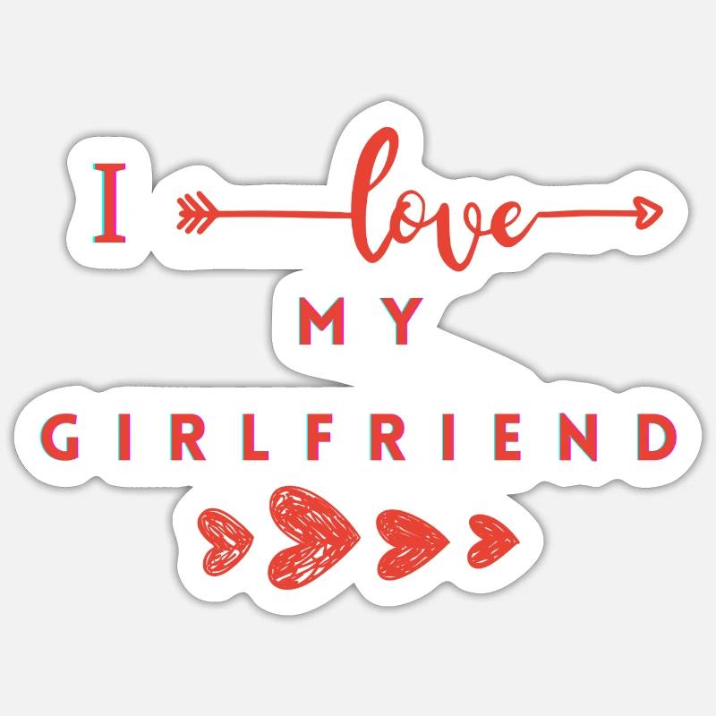 I Love My Girlfriend Stickers | Unique Designs | Spreadshirt