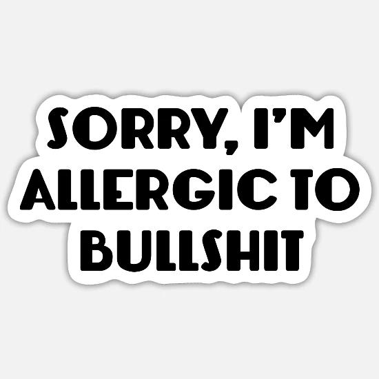 Allergic to Bullshit Sticker Funny Sticker Quote Sticker Sarcasm Gift ...