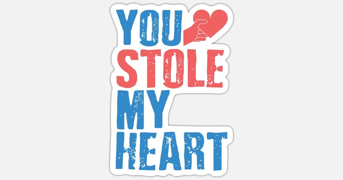 You Stole My Heart