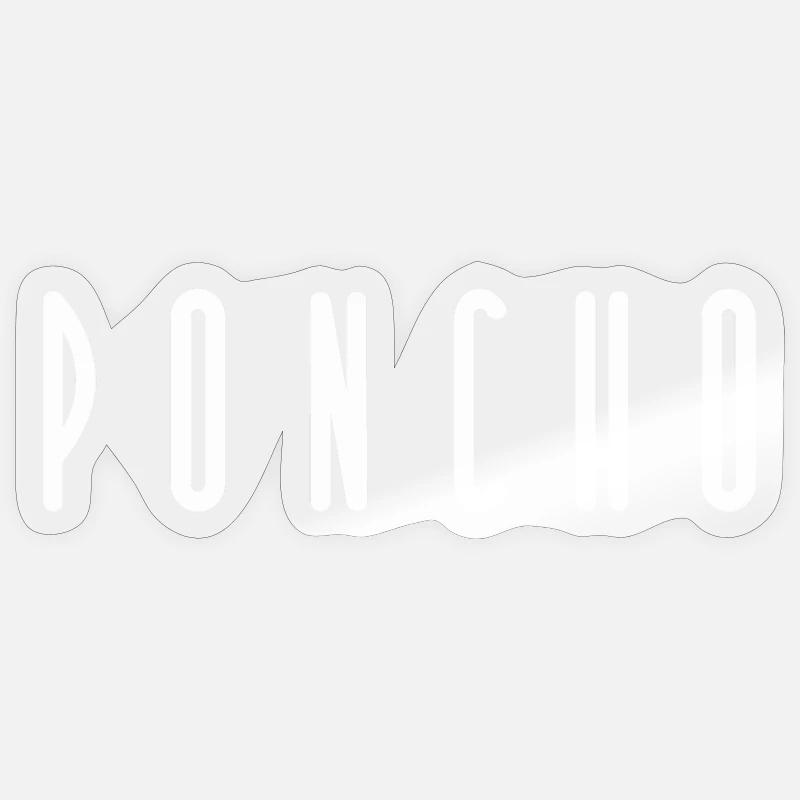 Poncho Stickers | Unique Designs | Spreadshirt