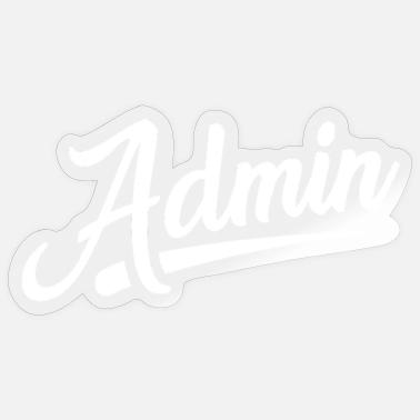 Admin Stickers | Unique Designs | Spreadshirt