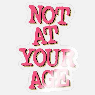 Age Stickers | Unique Designs | Spreadshirt