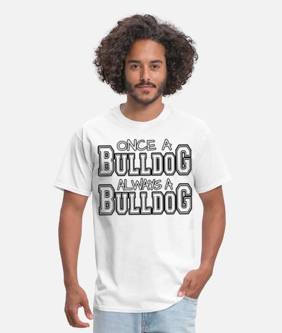 Once A Bulldog Always A Bulldog Back To School Men's T-Shirt | Spreadshirt