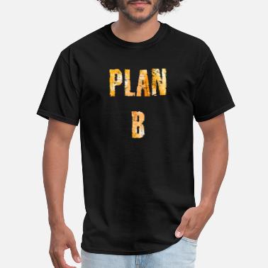 Plan B T-Shirts | Unique Designs | Spreadshirt