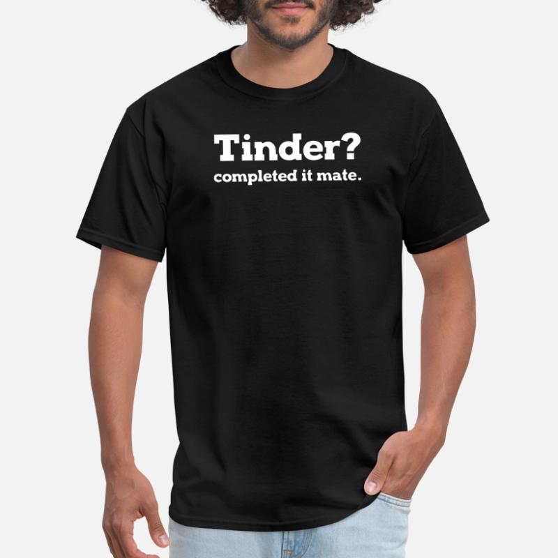 Tinder T-Shirts | Unique Designs | Spreadshirt