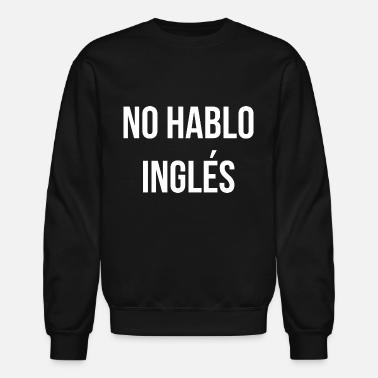 'NO HABLO INGLES' Men's T-Shirt | Spreadshirt