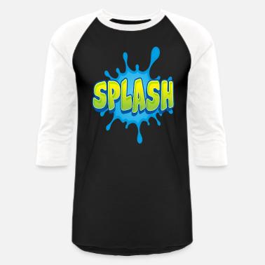 Splash T-Shirts | Unique Designs | Spreadshirt