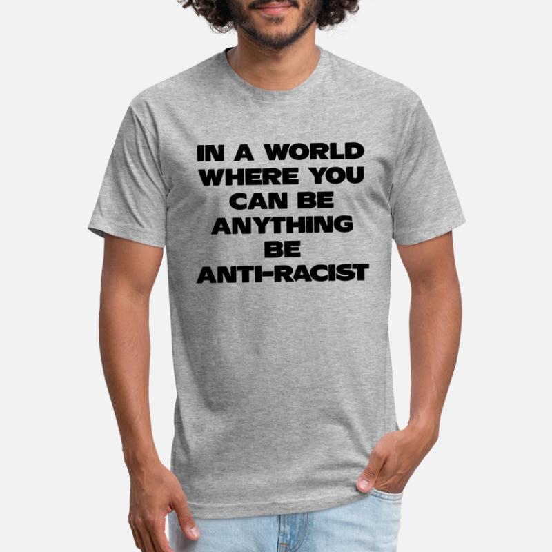 Anti-racists T-Shirts | Unique Designs | Spreadshirt