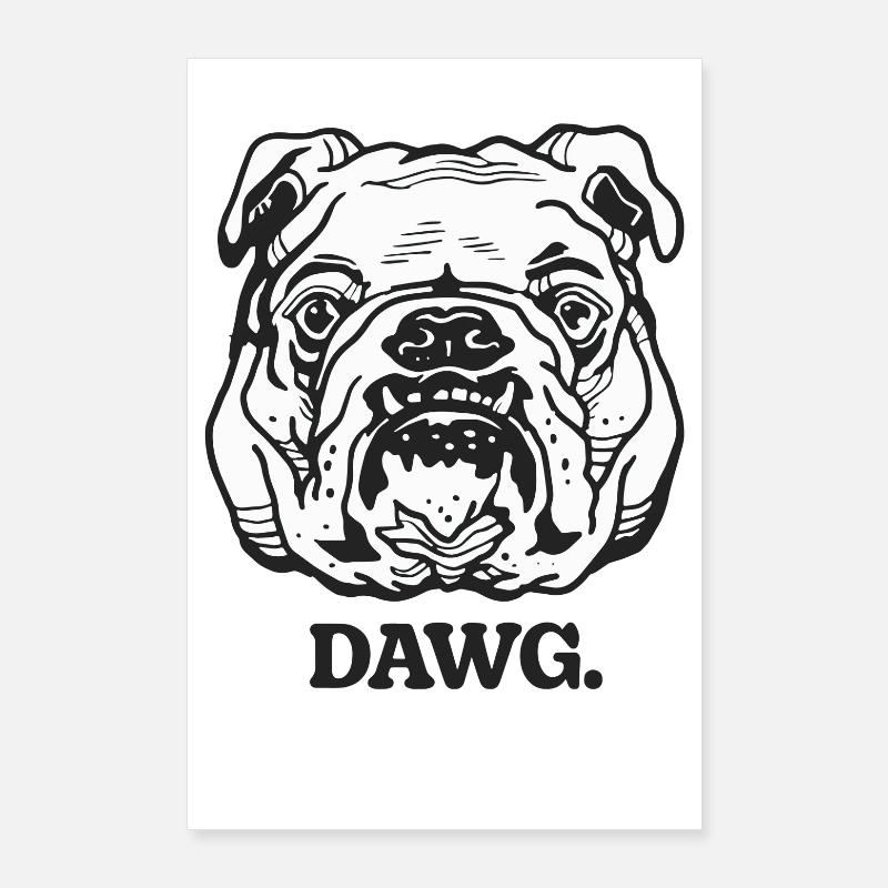 Dawg Posters | Unique Designs | Spreadshirt