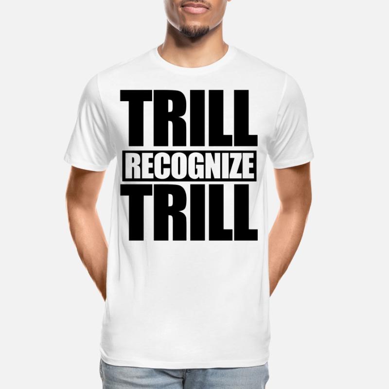 Trills T-Shirts | Unique Designs | Spreadshirt