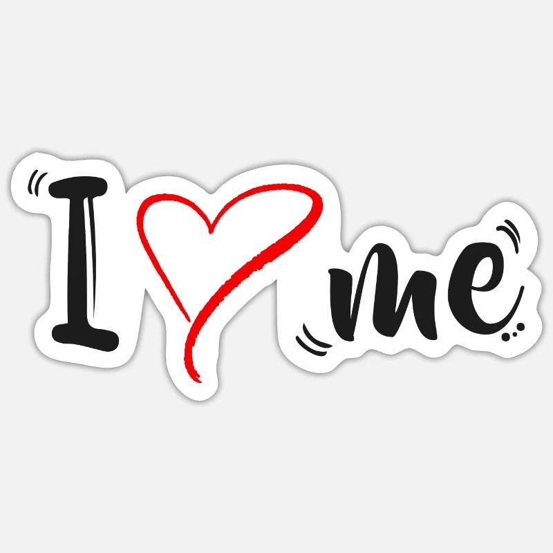 I Love Me Stickers | Unique Designs | Spreadshirt